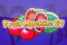 Fruit Machine 27 Slot - Free Play in Demo Mode