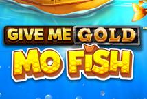 Give Me Gold Mo Fish Spielautomat - Gratis-Spiel, Tipps, Tricks und ...